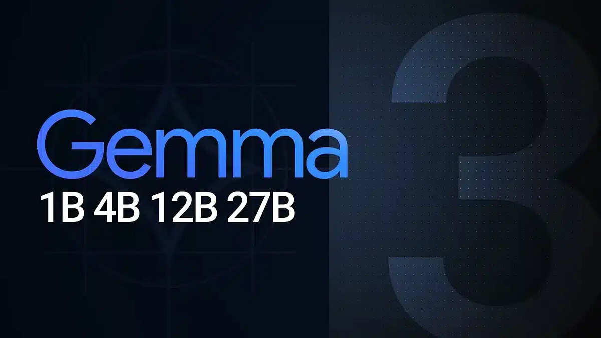 Gemma 3 Is Here — Google’s Open-Source LLMs Got a Big Upgrade | by Data Science Letter | Data ...