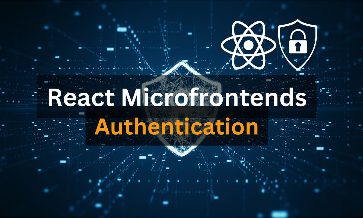 React Microfrontend Authentication Step By Step Guide By Ashan