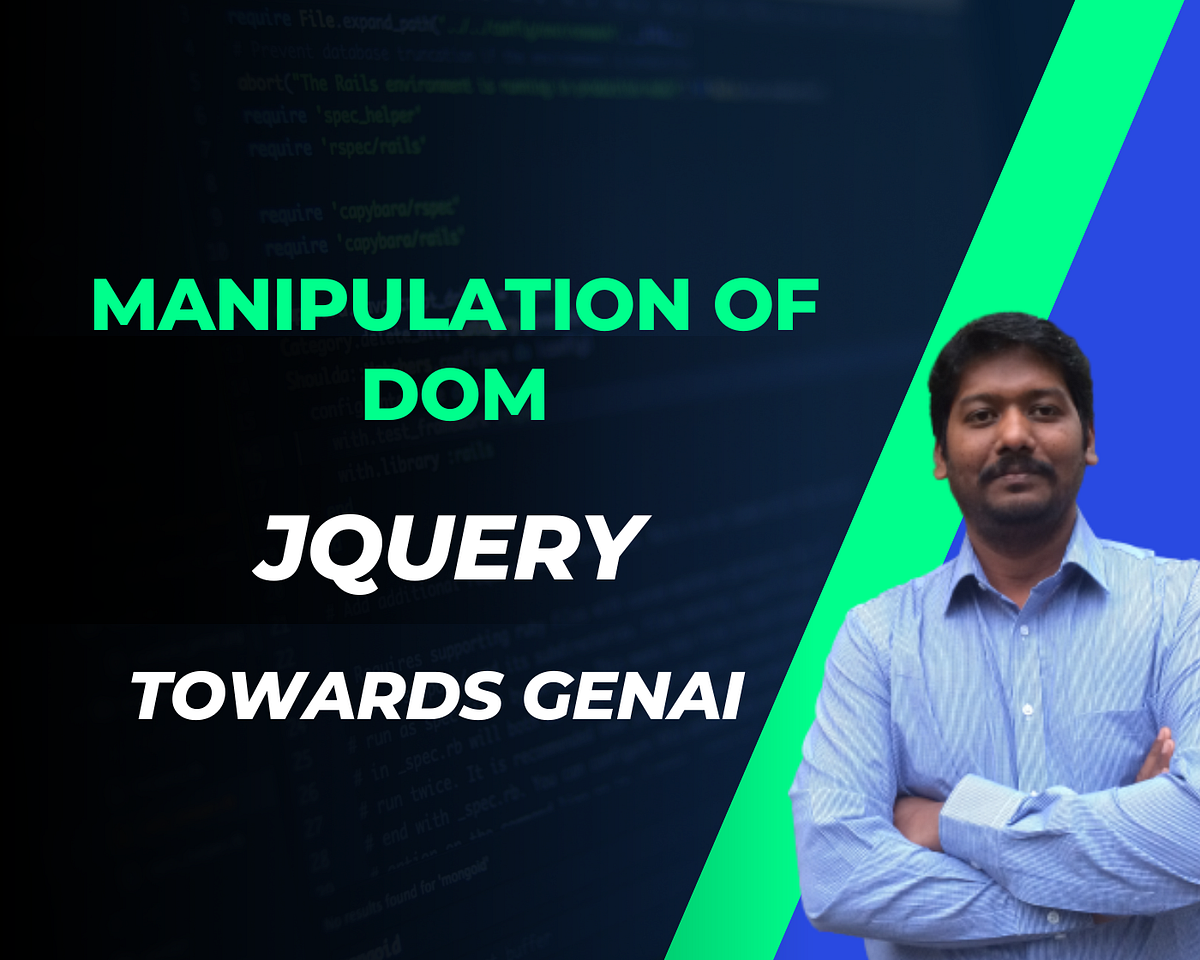 Manipulation of DOM — jQuery. Front end development — jQuery | by Srinivas P | Aug, 2024 | Medium
