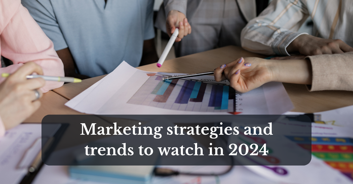 Evolving B2B marketing: Strategies and trends to watch in 2024 | by ...