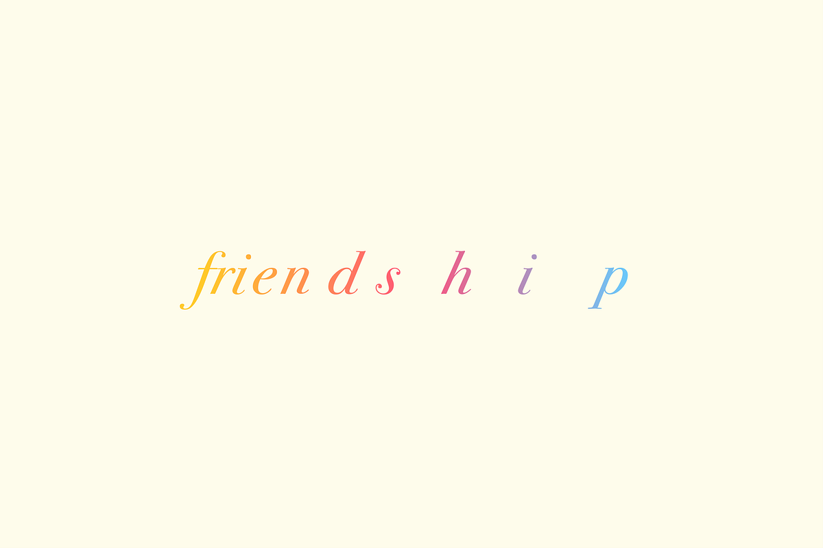 The Evolution of Friendship. How it changes from childhood to… | by ...