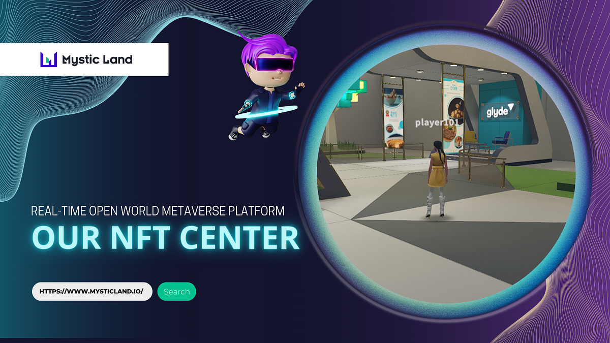 Our NFT Center. The NFT center has an NFT factory that… | by Mystic ...