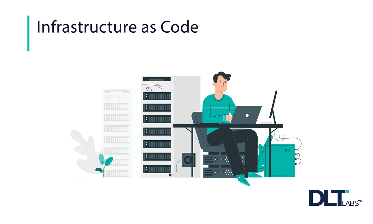 Understanding Infrastructure as Code | by DLT Labs | DLT Labs | Medium Understanding Infrastructure as Code | by DLT Labs | DLT Labs | Medium