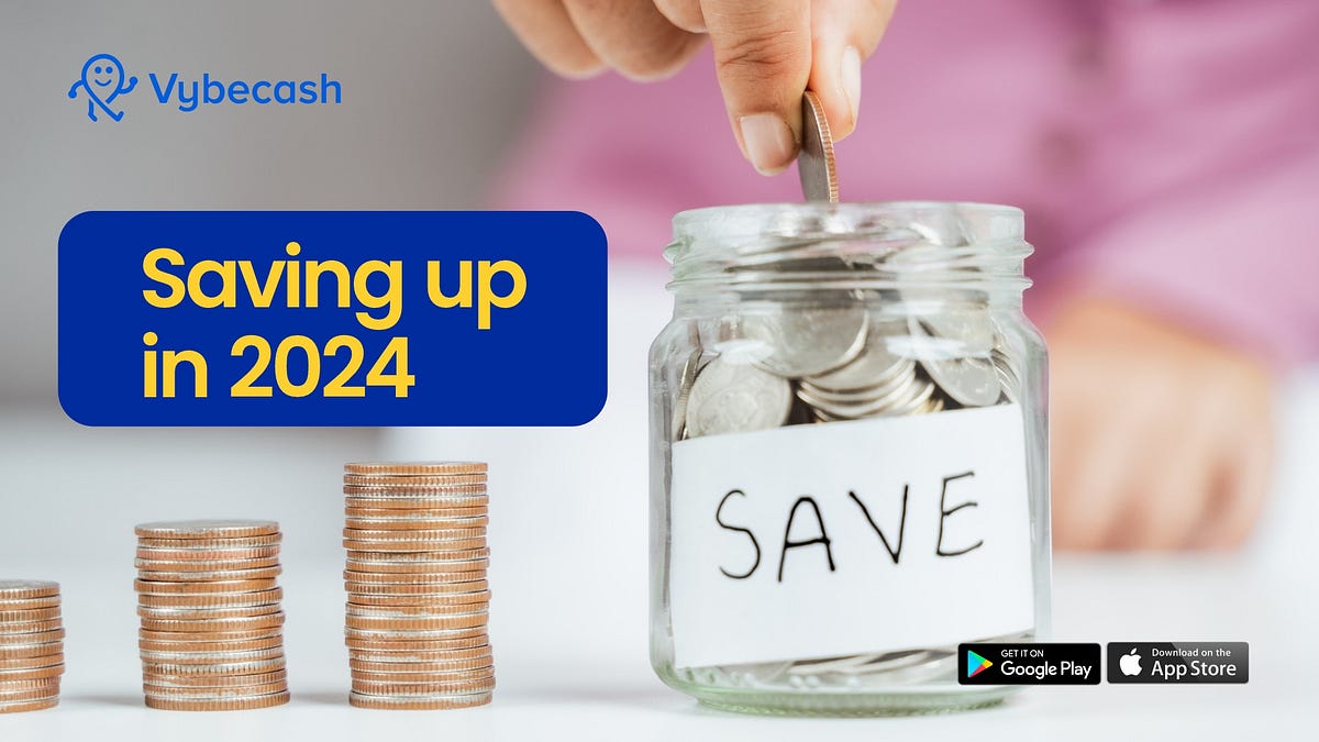 Saving Up In 2024 | by Vybecash | Medium