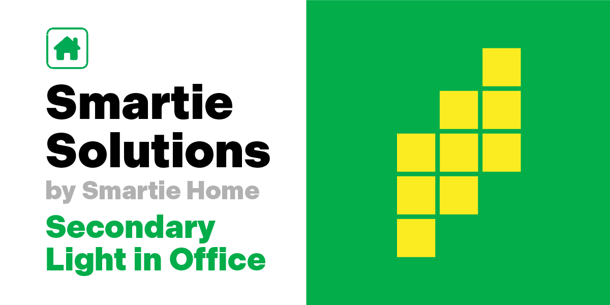 Smartie Solutions by Smartie Home — Secondary Light in Office | by ...