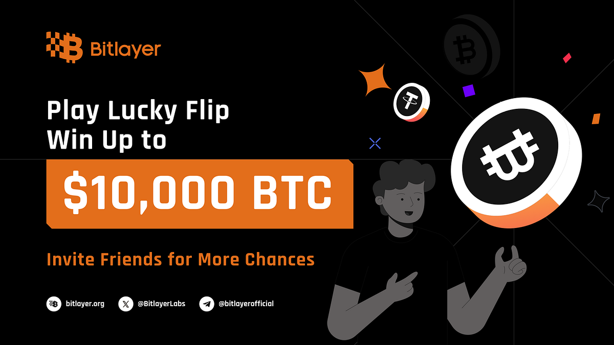 Bitlayer Lucky Flip Live: Win Up to $10K | by Bitlayer | Sep, 2024 | Medium