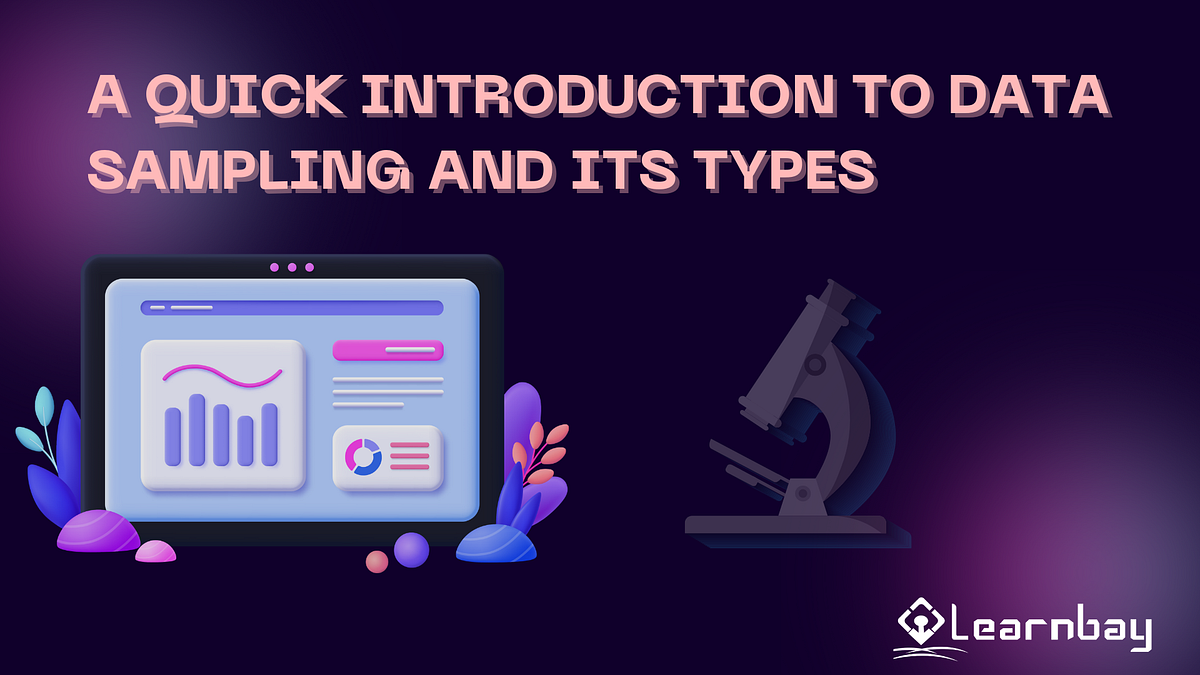 A Quick Introduction To Data Sampling And Its Types | by Techno Dairy ...