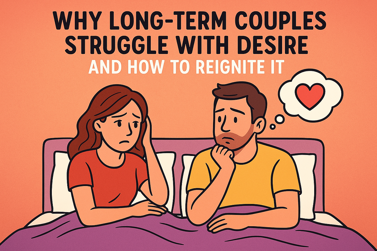 Why Long-Term Couples Struggle With Desire | by Heart Hacker | Write Your World | Nov, 2025 | Medium