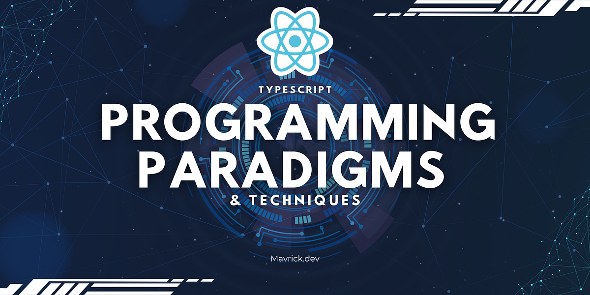 [React] Programming paradigms & Techniques in Action [TypeScript] | by ...