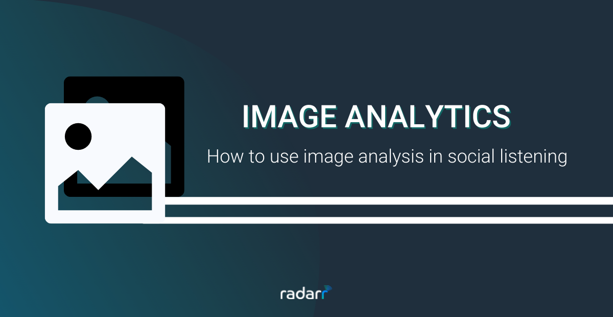 Why Your Social Listening Strategy Needs Image Analytics | by Radarr ...