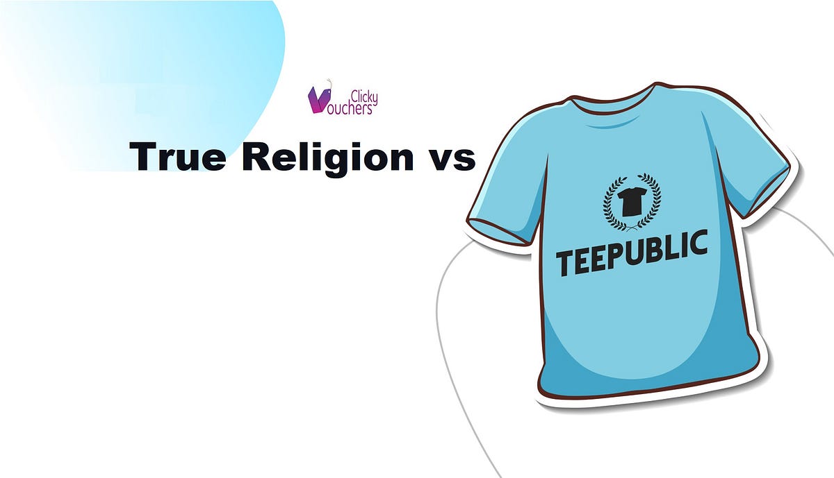 True Religion vs TeePublic: Exploring Fashion Favorites | by Jessica ...