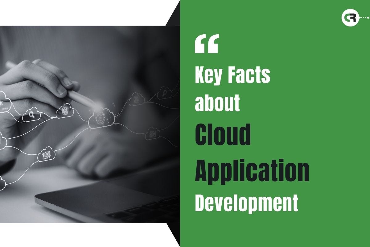 Key Facts of Cloud Application Development | Medium