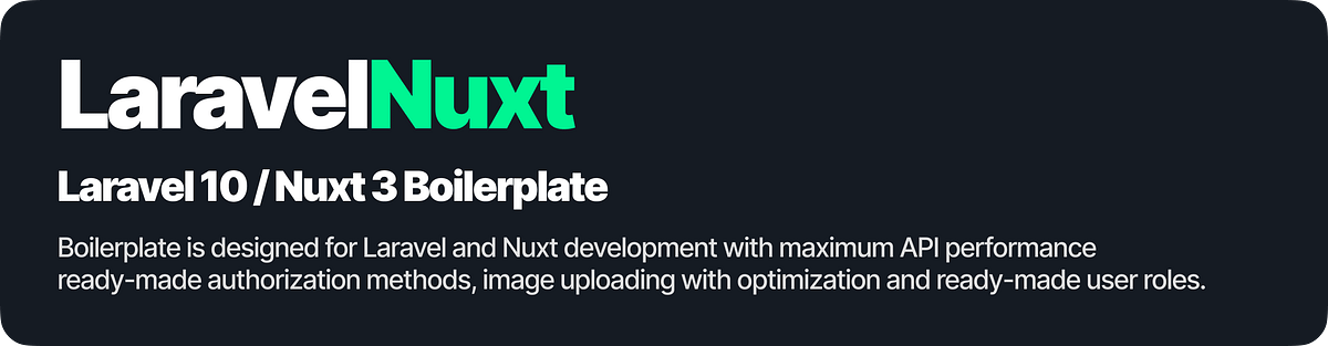 Laravel 10 and Nuxt.js 3 Boilerplate | by Web Artisan | Medium