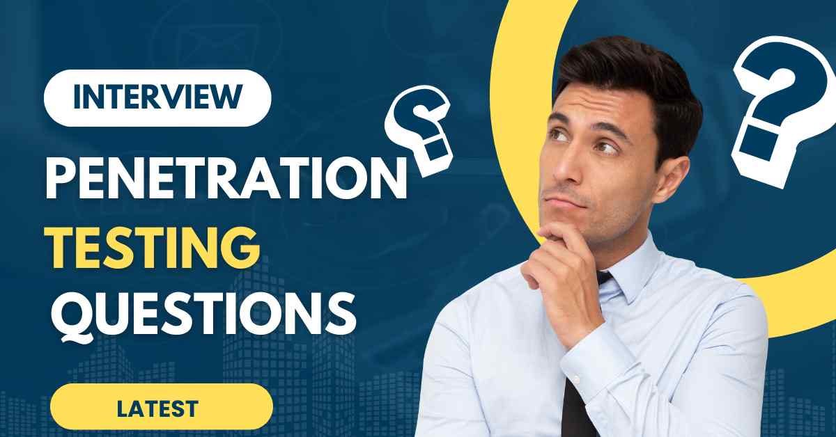 Most Asked Penetration Testing Interview Questions 2024 | by ...