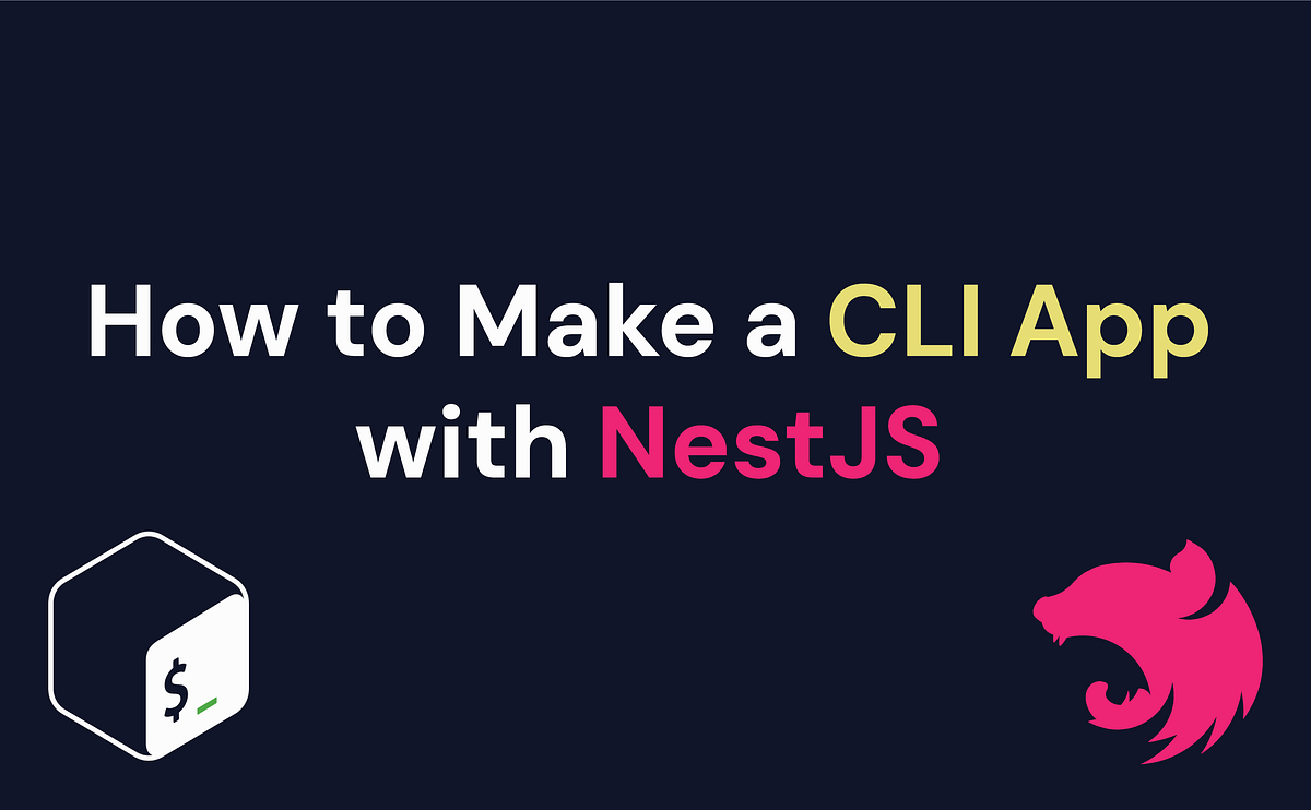 How to Make a CLI App with NestJS: Step-by-Step | by Ben Force | Medium