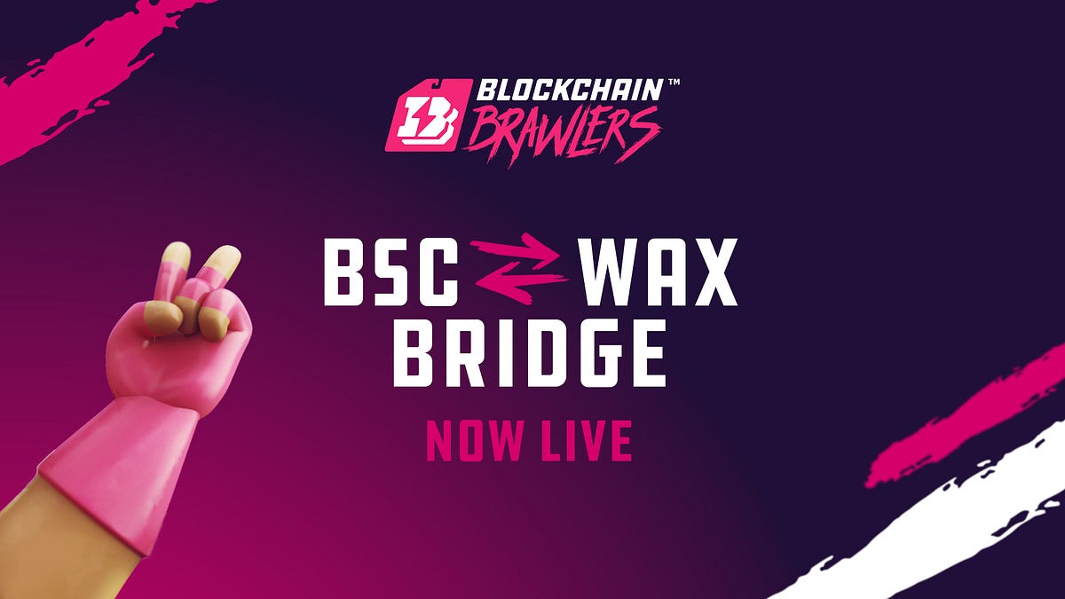 Bridge Between WAX and Binance Smart Chain (BSC) Forged | by WAX io ...