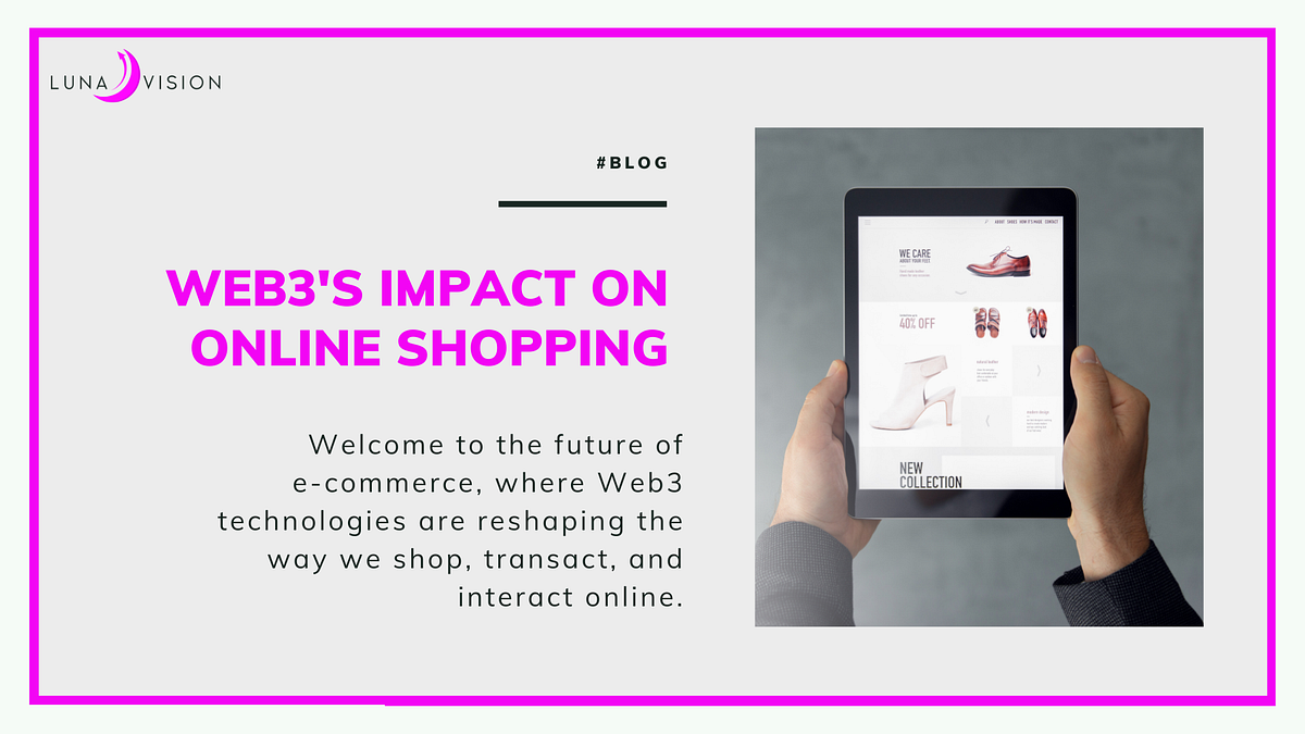 The Future of E-commerce: Web3’s Impact on Online Shopping | by Luna ...