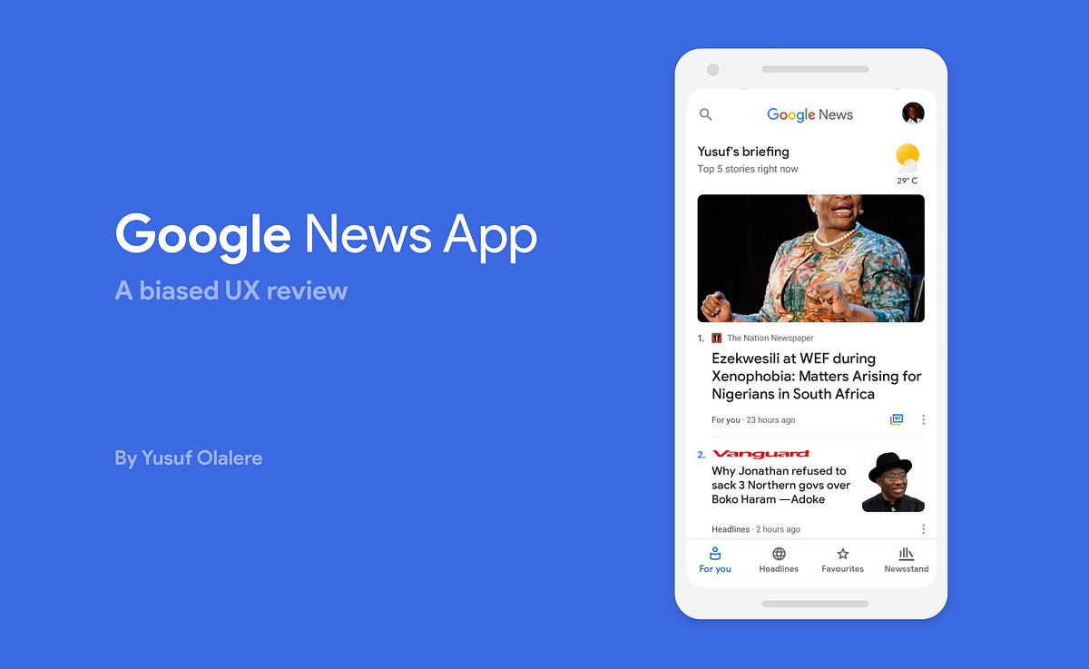 Google News App — A Biased UX Review | by Yusuf Olalere | Medium