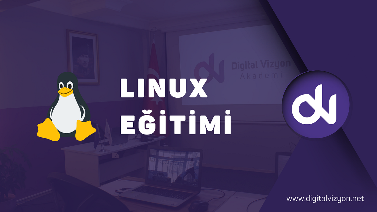 Linux Eğitimi | by Digital Vizyon Akademi | Medium