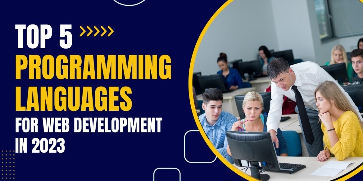 Top 5 Programming Languages for Web Development in 2023 | by Reema ...
