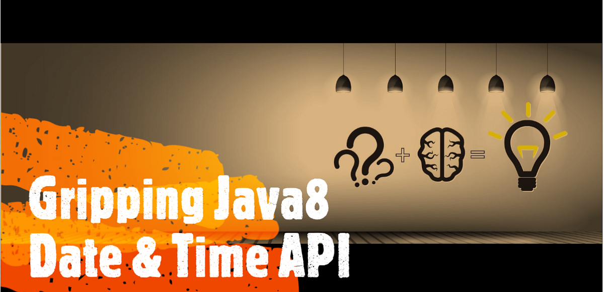 Gripping Java8 Date Time API 1 Overview By ASHWANI SINGH Medium
