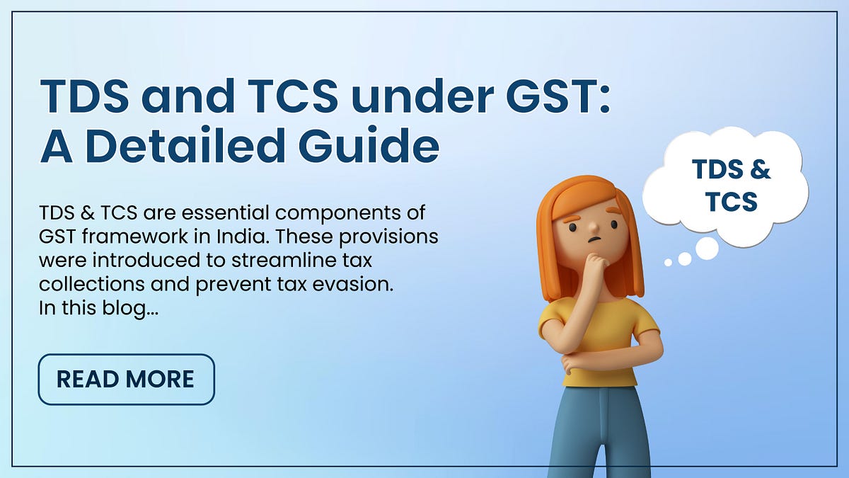 TDS and TCS under GST: A Detailed Guide | by Cashflo | Medium