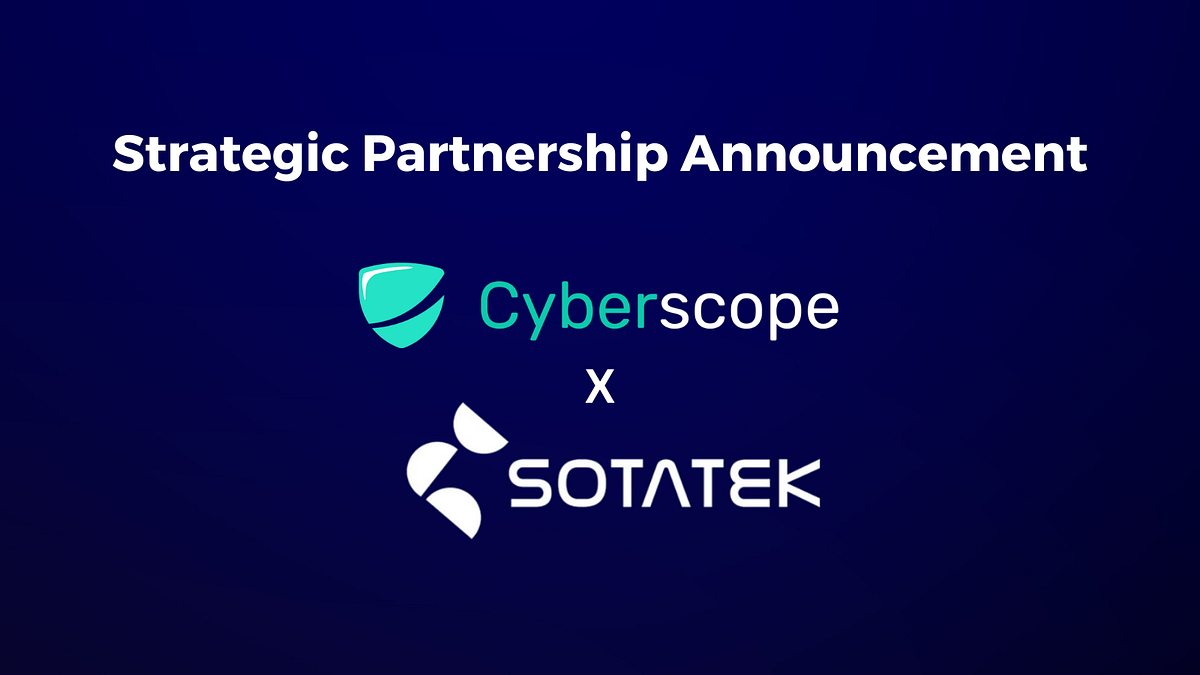 Cyberscope Partners With Sotatek. Cyberscope, a leading auditing firm ...