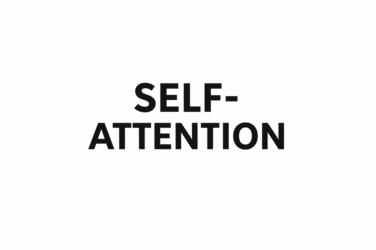 Self Attention : from the scratch | by Shubh Srivastava | Jan, 2026 ...