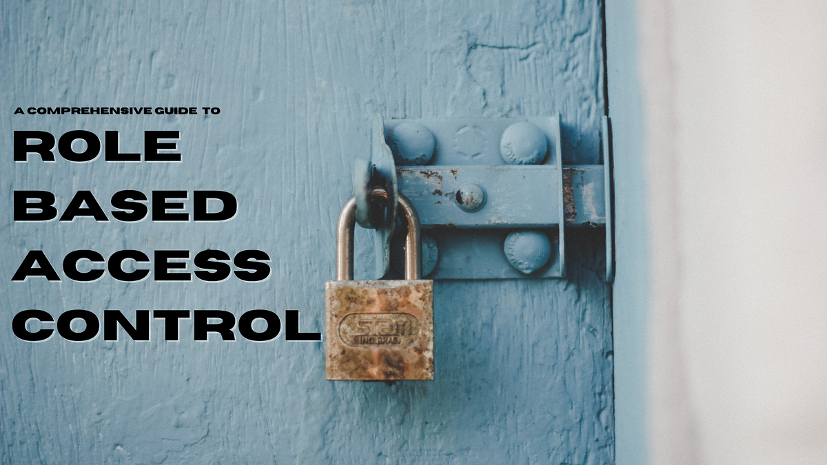 A comprehensive guide to Role Based Access Control (RBAC) | Introduction |Part 1 | by Abhinav ...