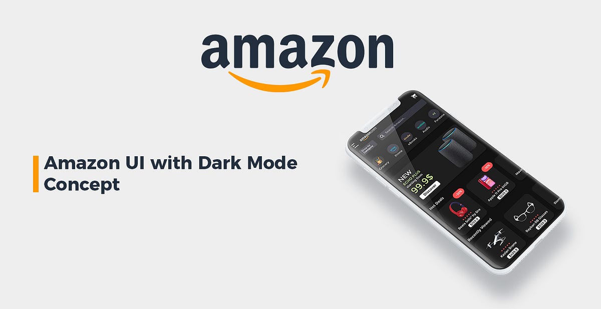 I redesigned the Amazon app and added Dark Mode | by Rishabh Saxena ...