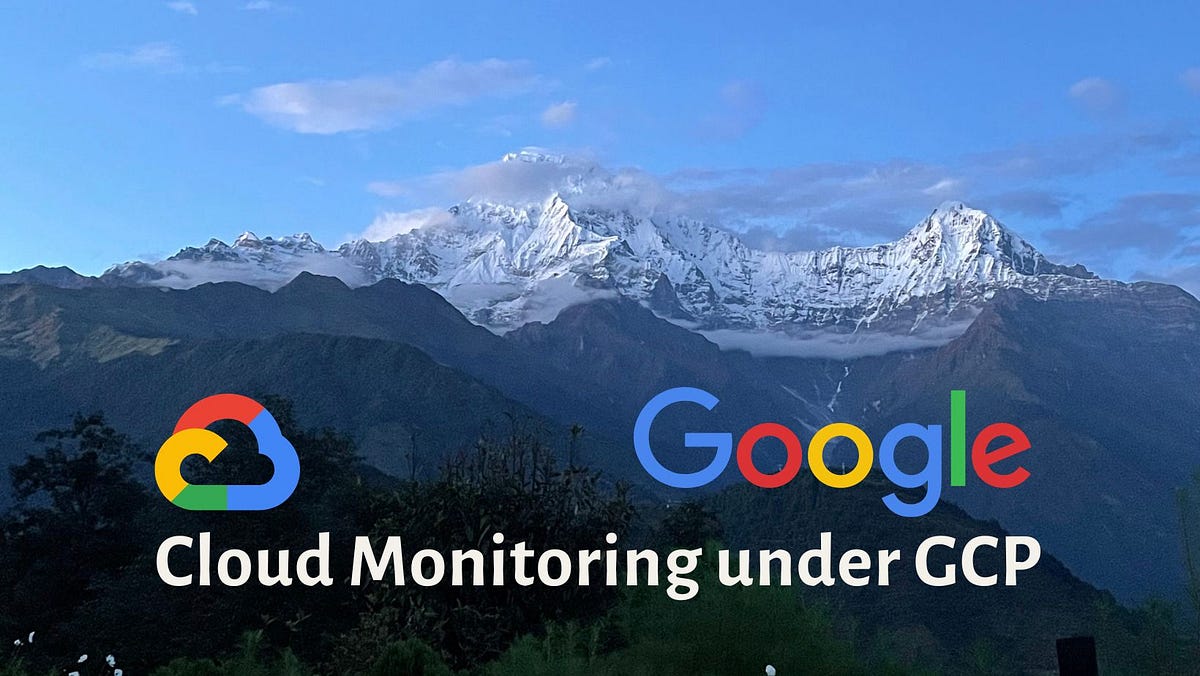 Cloud Monitoring under GCP. GCP Cloud monitoring provides… | by Prajwol KC | readytowork, Inc ...