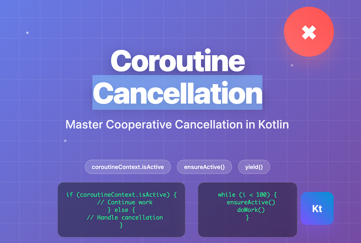 Coroutine Cancellation. We all have seen and used coroutines in… | by ...