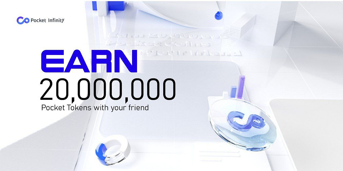 Pocket Infinity Airdrop 20,000,000 $ - Knightkimberly - Medium