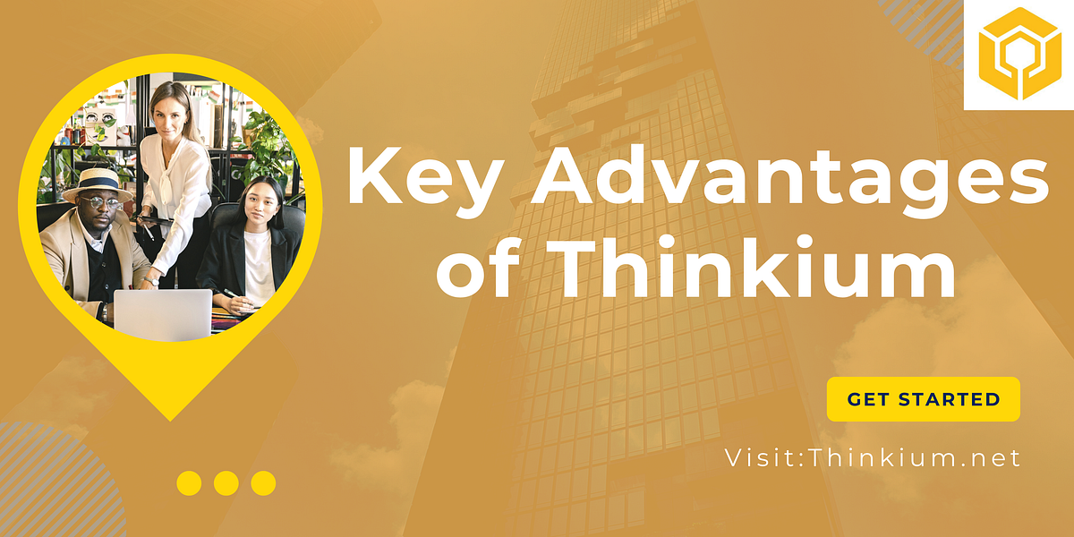 Key Advantages of Thinkium(Part one) | by Godwin Stephen | Medium
