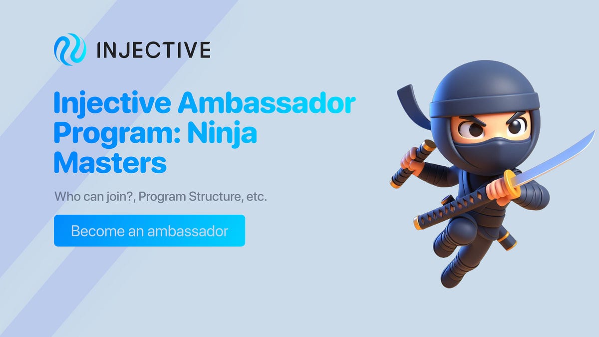 [EN] Injective Ambassador Program Guide 🥷 | by cryppy | Medium
