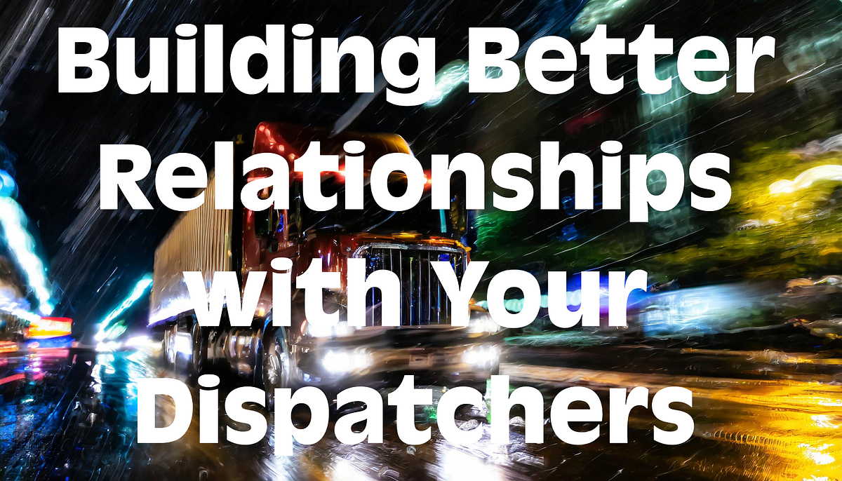 Building Better Relationships with Your Dispatchers | by Bloom Services ...