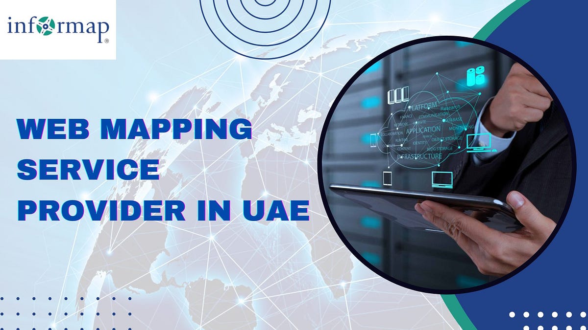 Unveiling the Power of Web Mapping Services in the UAE | by Informapgpstrackingsolutions | Apr ...