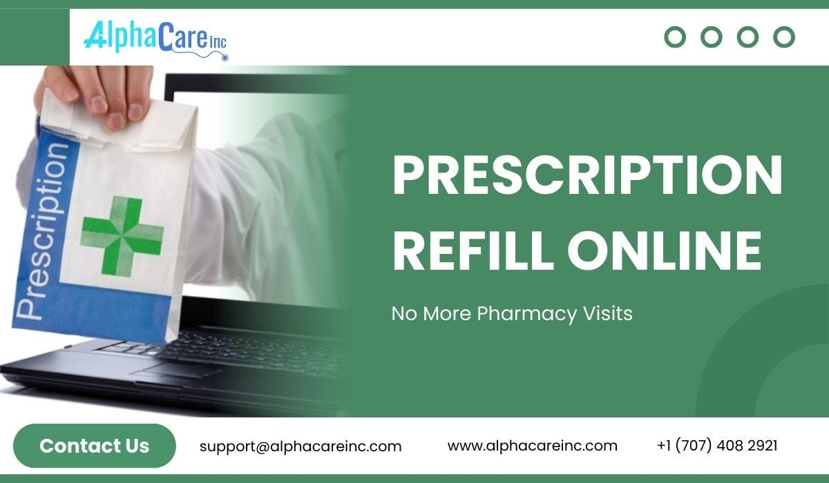 No More Pharmacy Visits — Get Prescription Refill Online Now | by ...