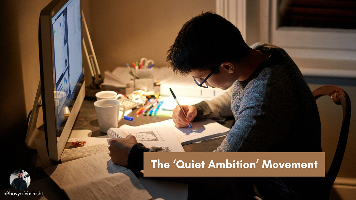 The ‘Quiet Ambition’ Movement: Why I’m Done Screaming Success and Just Building Silently | by ...