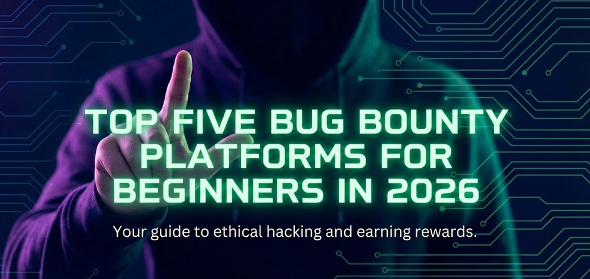 Top Five Bug Bounty Platforms for Beginners in 2026 | by Muhammad ...