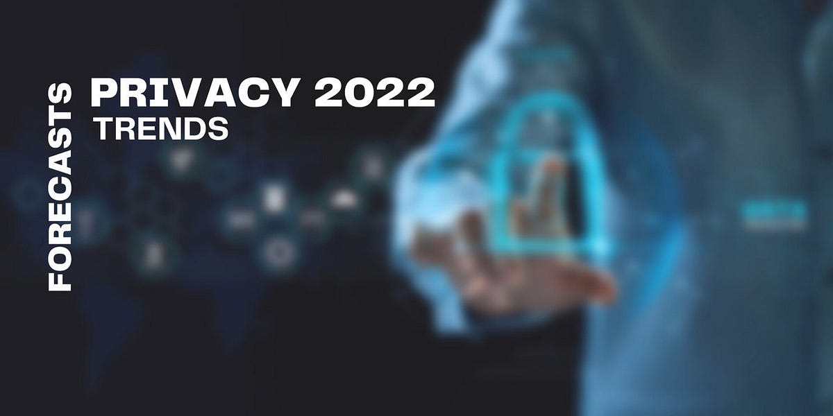 Privacy– 2022: тенденции и прогнозы. | by Екатерина Мищенко | avitar ...