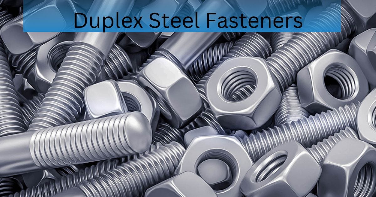 The Benefits of Using Duplex Steel Fasteners in Industrial Applications ...