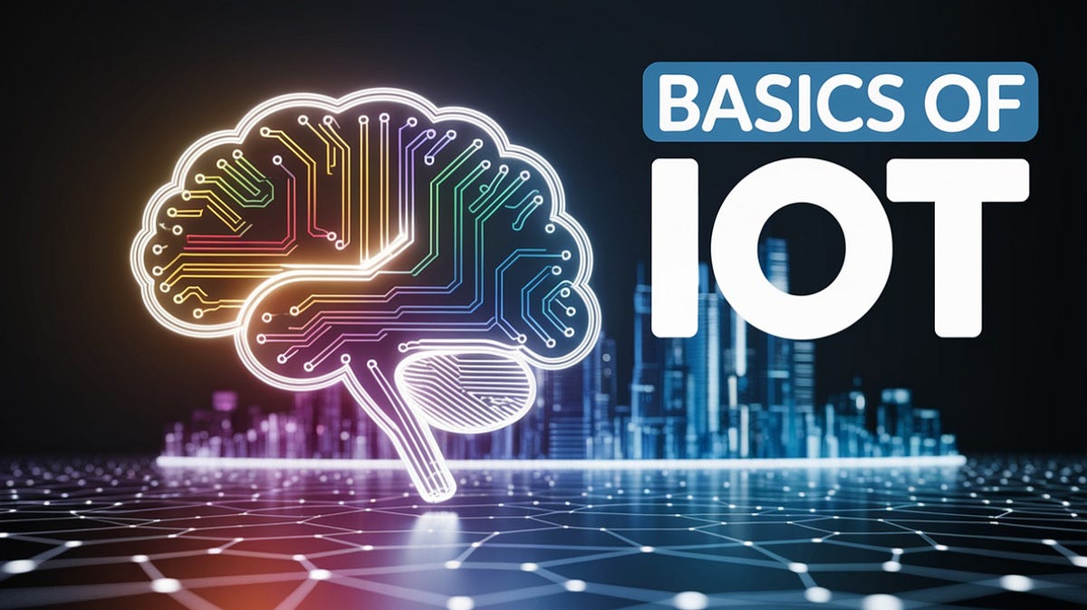 IoT for Beginners: Learn the Basics and Benefits | by Atharva Gurav ...