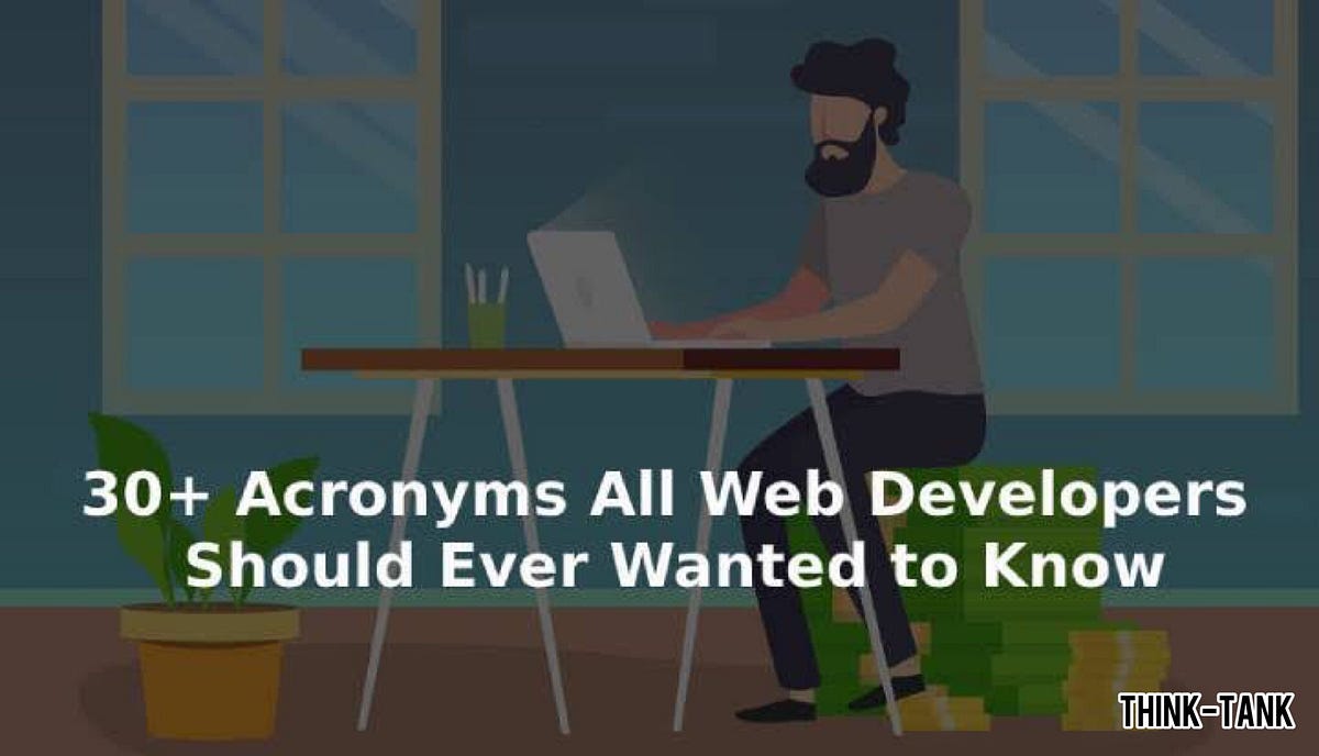 The Essential Guide: 30+ Acronyms Every Web Developer Must Know | by ...