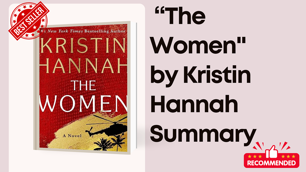 Explore Book Series — “The Women” by Kristin Hannah Summary | by Laura ...