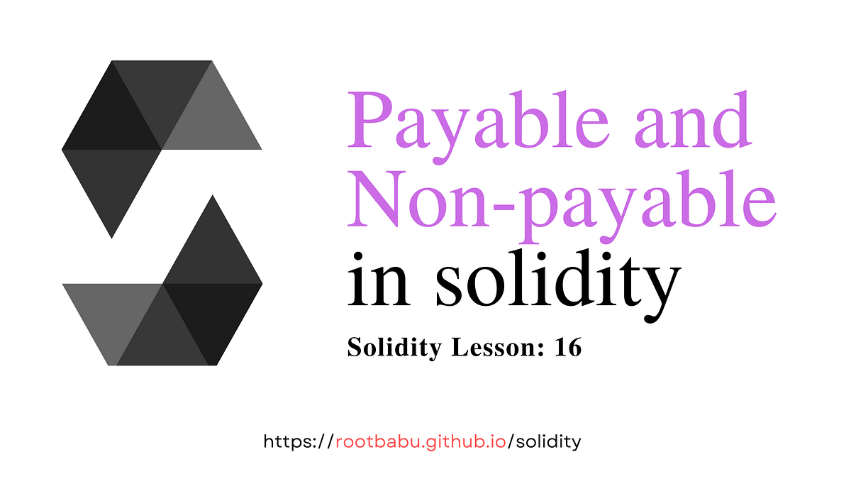 Payable and Non-payable | Solidity-day19 | by Mr. ऋ | Medium