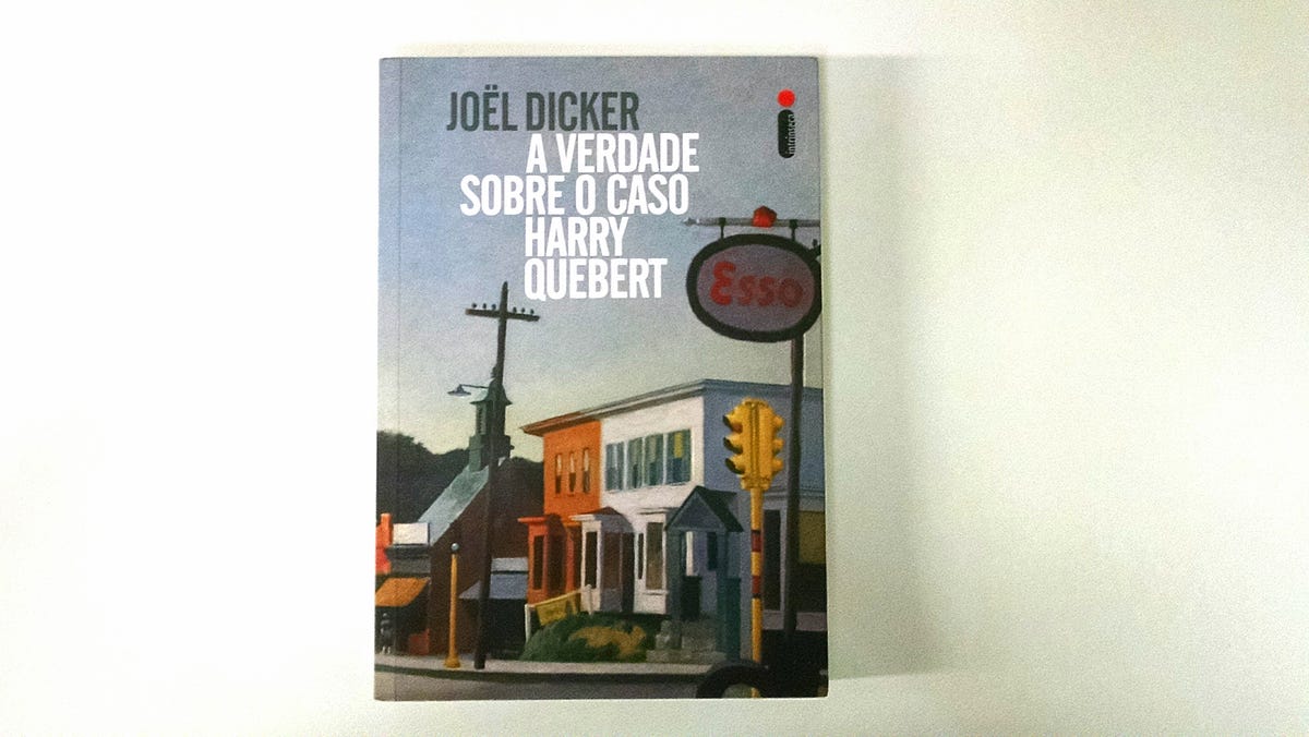 [BOOK REVIEW] A verdade sobre o caso Harry Quebert — Joël Dicker | by O ...