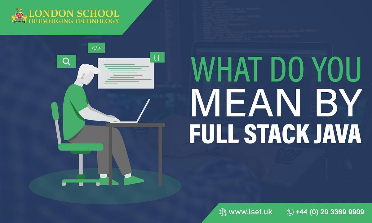 What Do You Mean by Full Stack Java? | by LSET | Medium