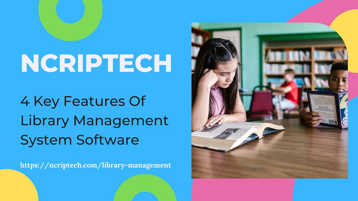 4 Key Features Of Library Management System Software | by Ncriptech ...