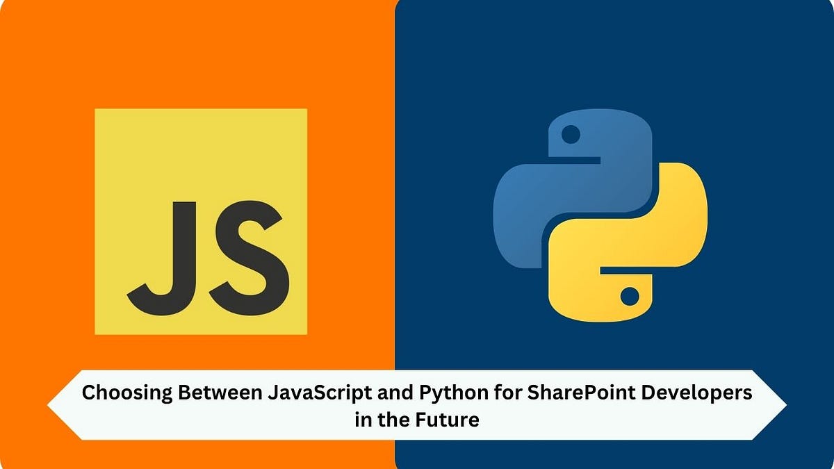 Choosing Between JavaScript and Python for SharePoint Developers in the ...